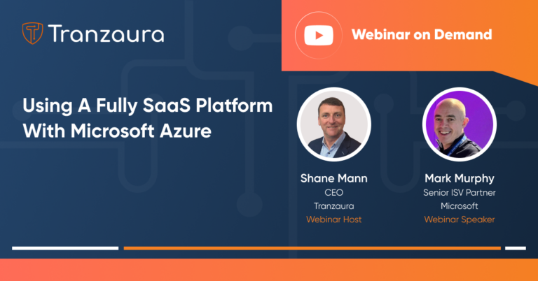 Using A Fully Saas Platform With Microsoft Azure | Tranzaura