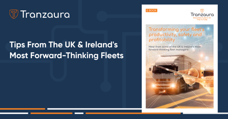 Tips From The UK & Ireland's Most Forward-Thinking Fleets | Tranzaura